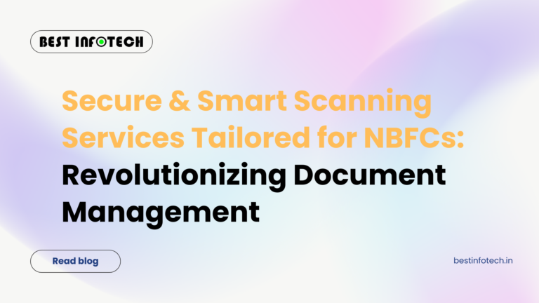 Secure & Smart Scanning Services Tailored for NBFCs: Revolutionizing ...