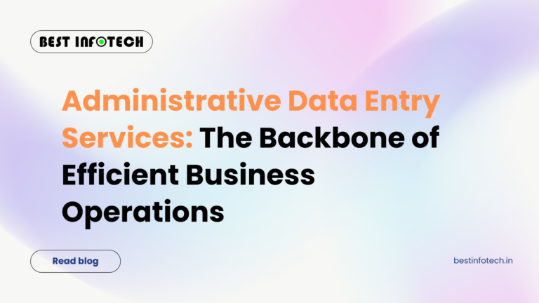 Administrative Data Entry Services | Accurate & Efficient Data Management