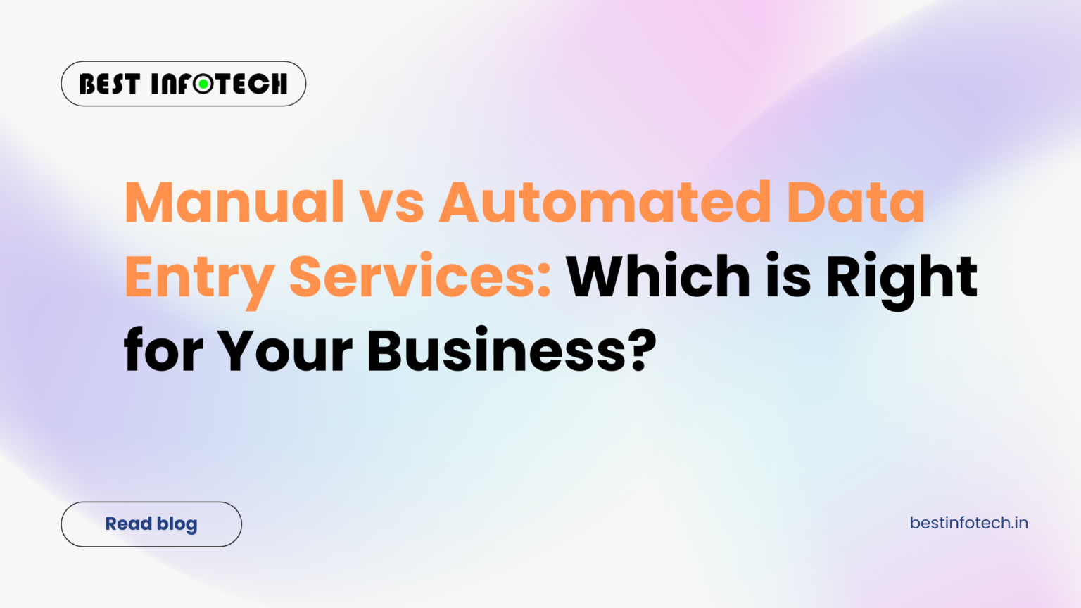 Manual vs Automated Data Entry Services | Best Infotech Chennai